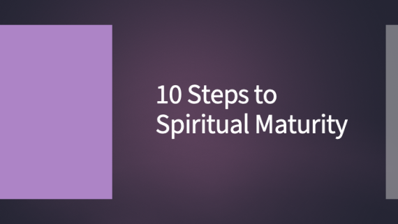10 Steps to Spiritual Maturity • DDCommunity